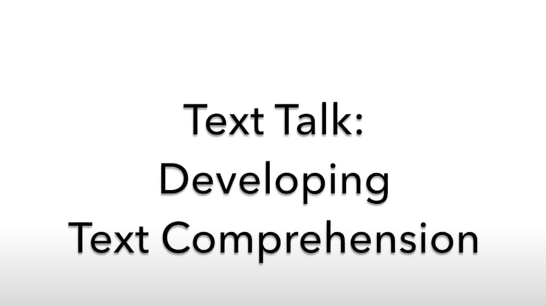 Text Talk: Developing Text Comprehension - Literacy How