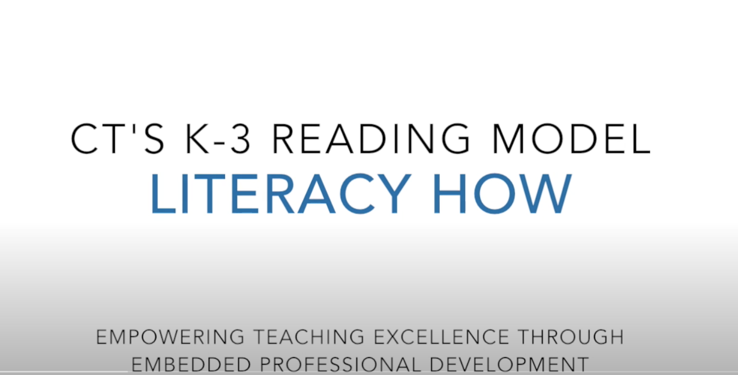 CT's K-3 Reading Model - Literacy How