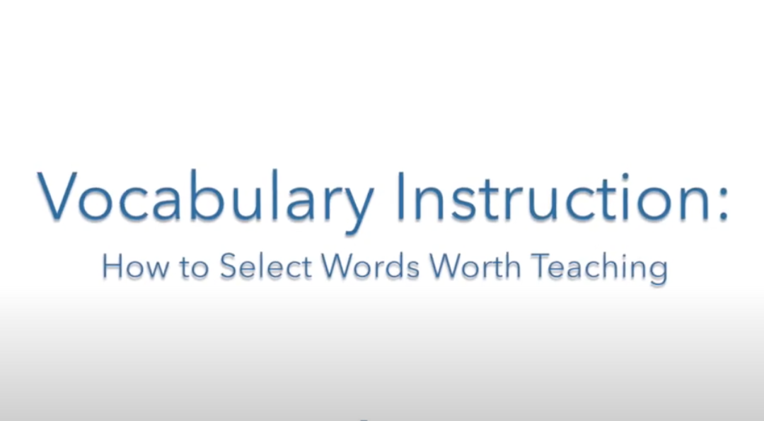 Vocabulary: Selecting Words to Teach - Literacy How