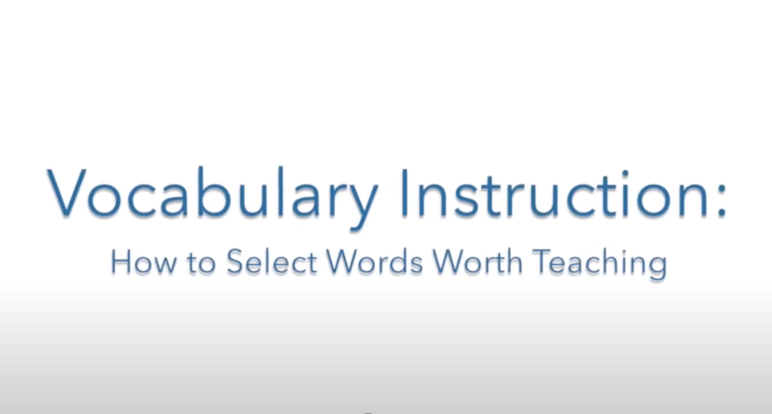 Vocabulary: Selecting Words to Teach - Literacy How