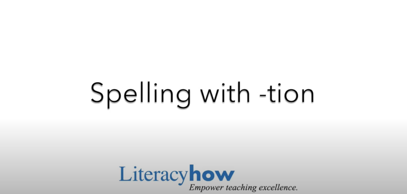 Spelling with -tion - Literacy How
